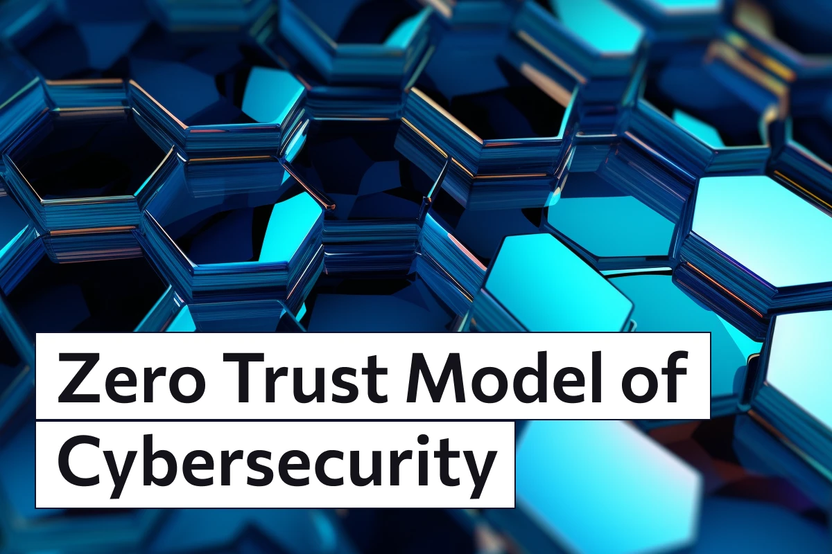 Zero Trust Model of Cybersecurity | Tech-Azur